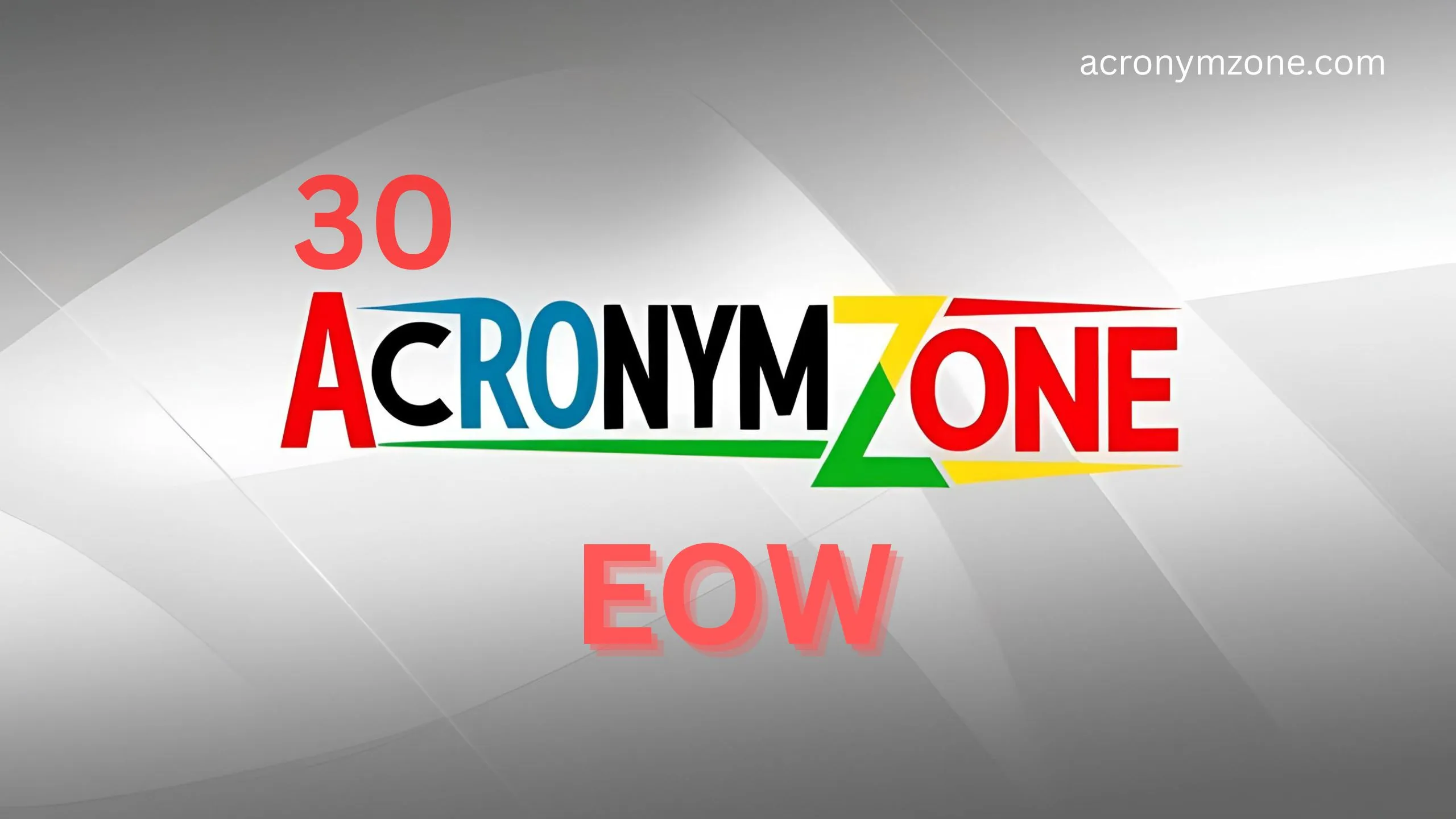 🔍 30+ The Mystery Behind EOW Acronym
